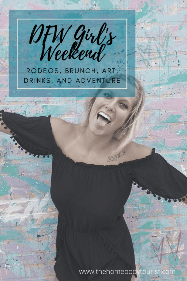 The BEST Girl's Weekend in DFW - The Homebody Tourist