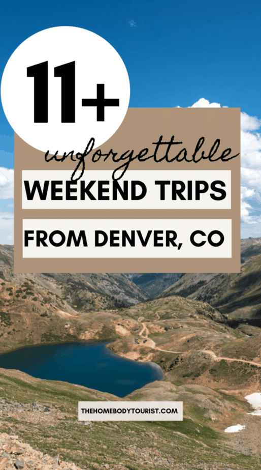 Weekend Trips from Denver, CO - The Homebody Tourist