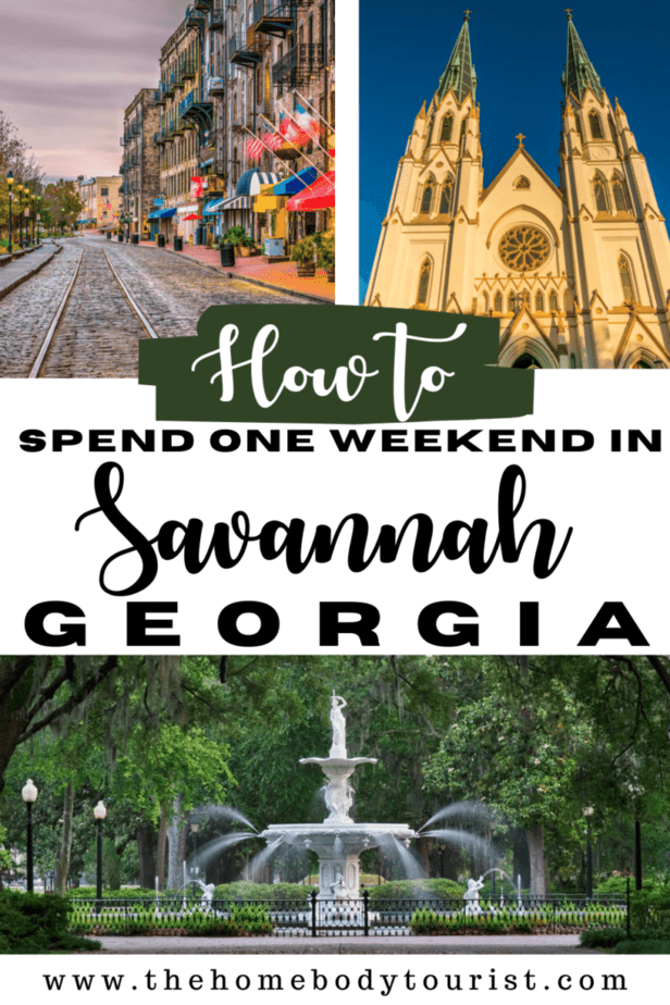 One Weekend in Savannah, GA: A 3-Day Savannah Itinerary - The Homebody ...