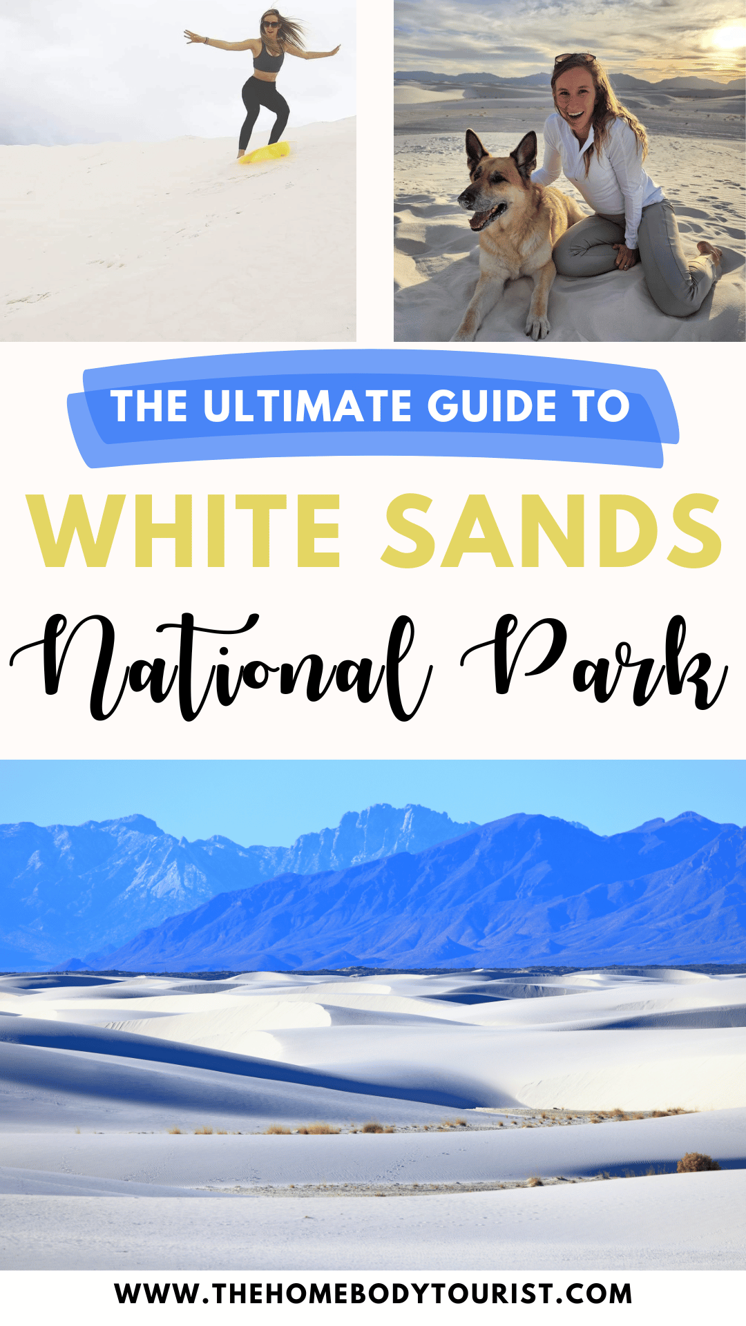 Ultimate Guide to Visiting White Sands National Park - The Homebody Tourist